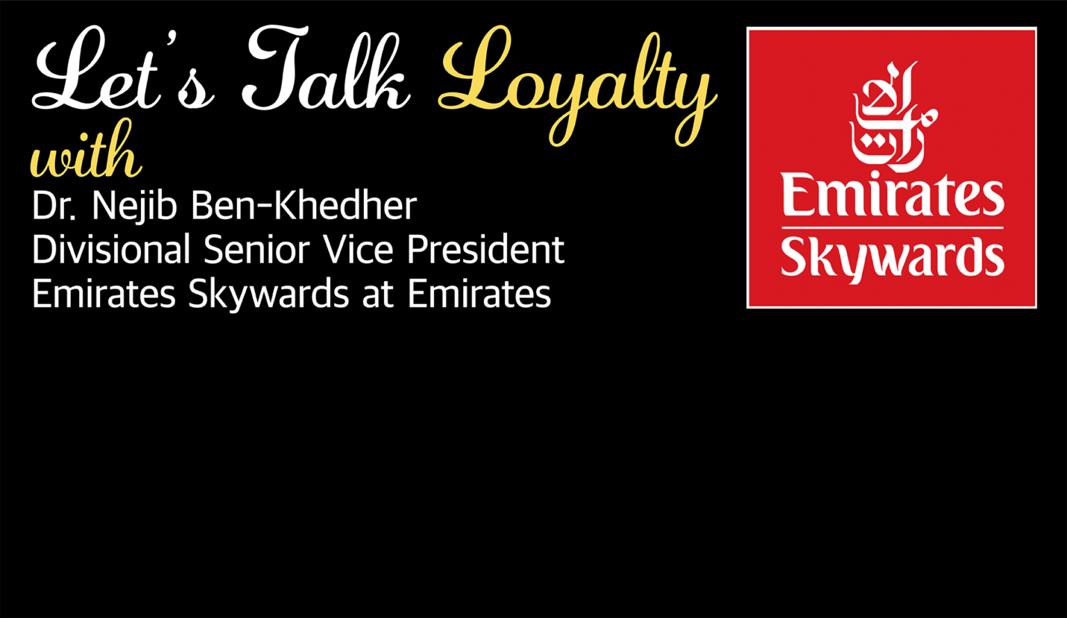 Let's Talk Loyalty Podcast #25: Emirates Skywards, Loyalty Programme ...