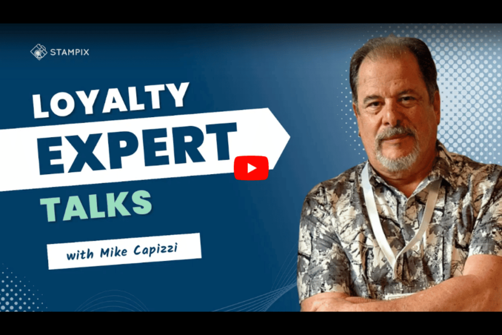 "Loyalty Expert Talks" Series from Stampix ft. Mike Capizzi